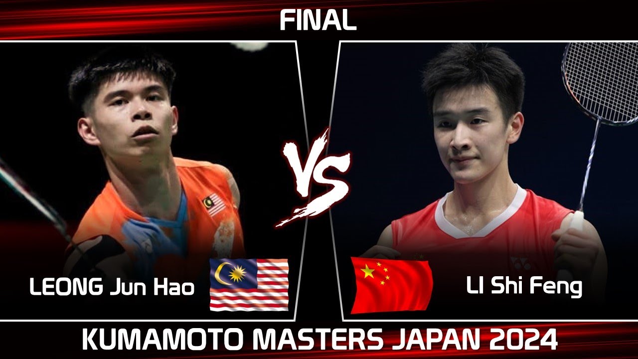 FINAL | LEONG Jun Hao (MAS) vs LI Shi Feng (CHN) | Kumamoto Masters ...