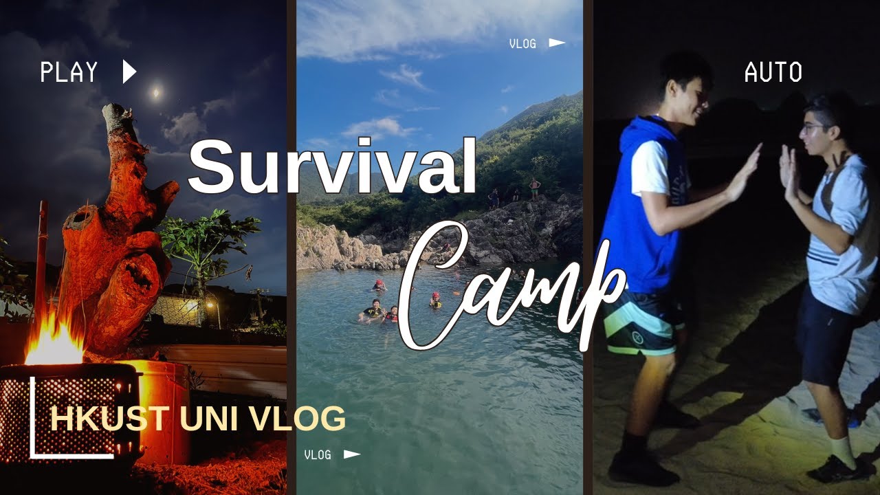The HKUST Survival Camp was much CRAZIER than I expected! 香港科技大学的生存露营太令人难忘啦! - PressMega